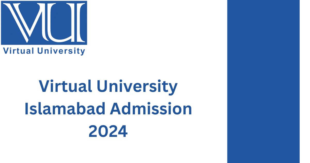 Virtual University Islamabad Admission 2024