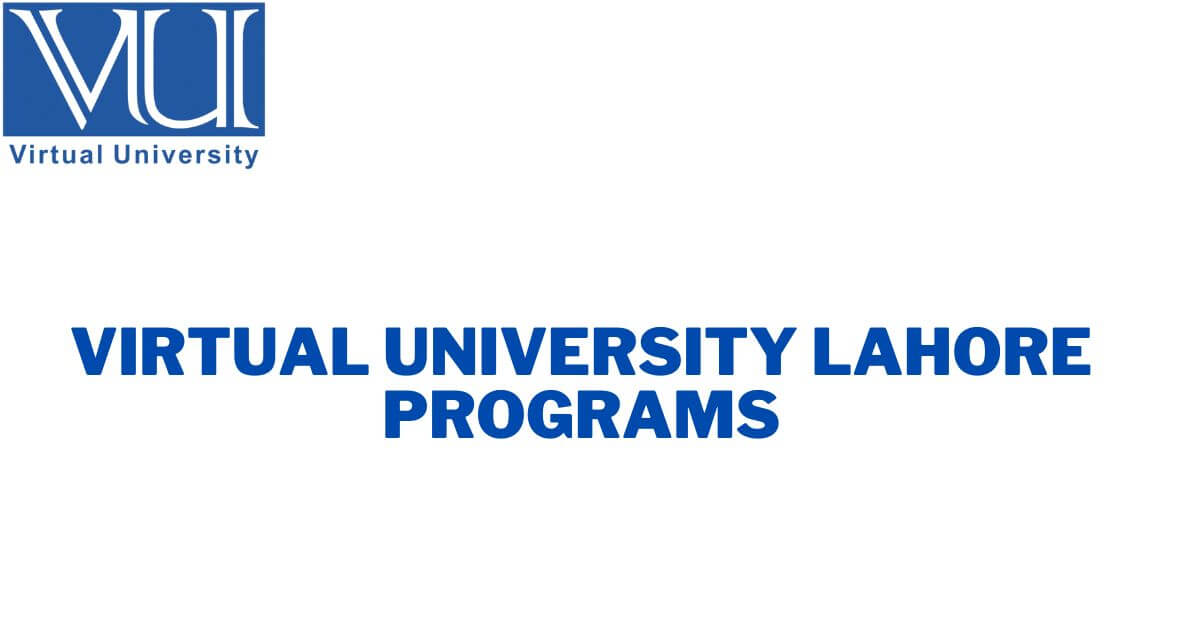 Virtual University Lahore Programs