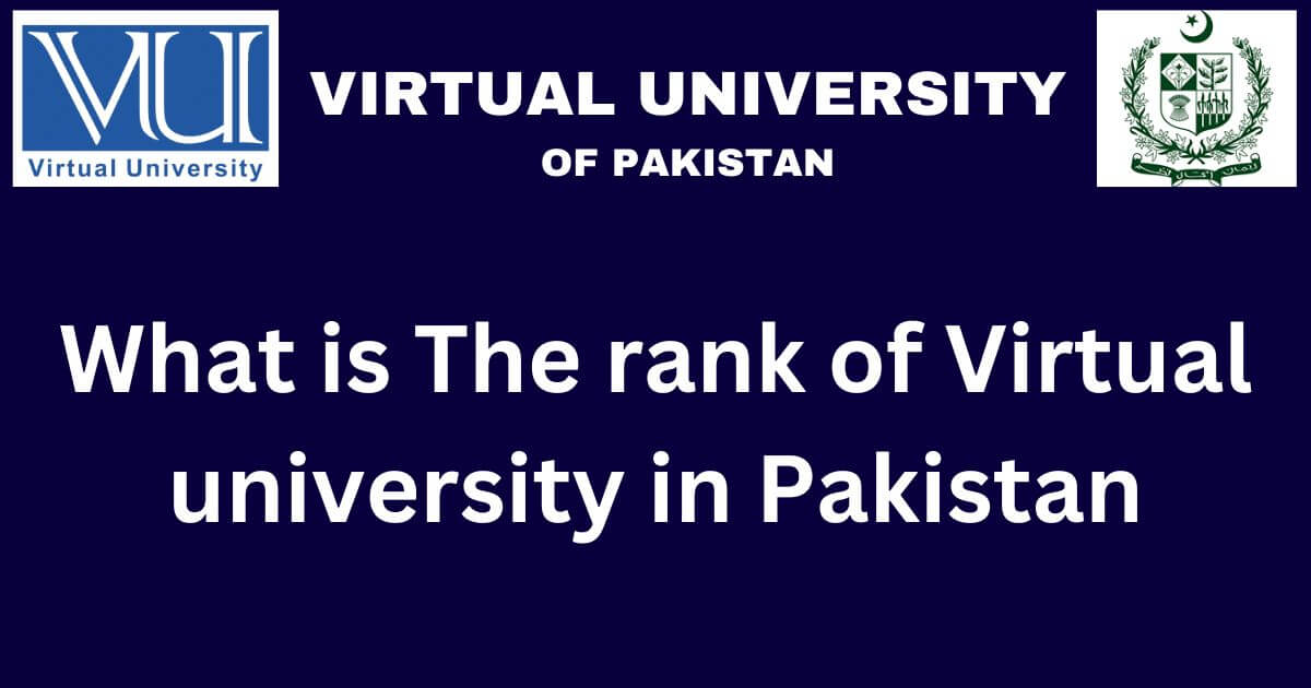 What Is The Rank Of Virtual University In Pakistan