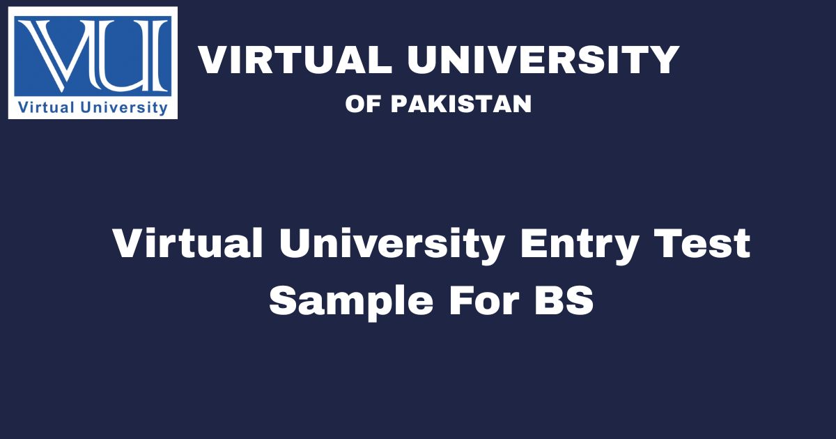 Virtual University Entry Test Sample For BS